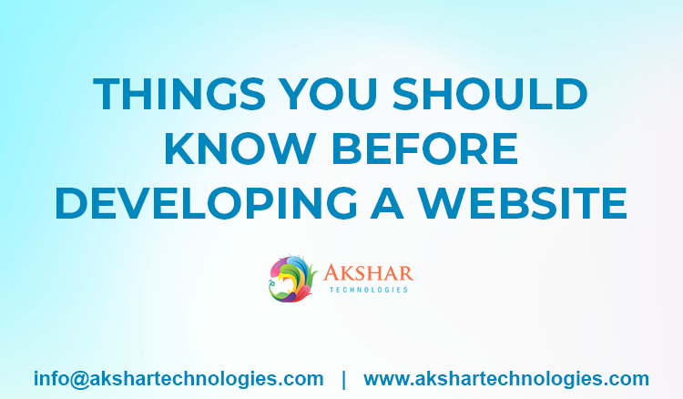 Things-you-should-know-before-Developing-a-Website - Akshar Technologies